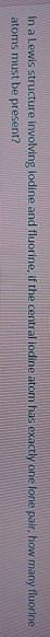 Solved In a Lewis structure involving iodine and fluorine, | Chegg.com