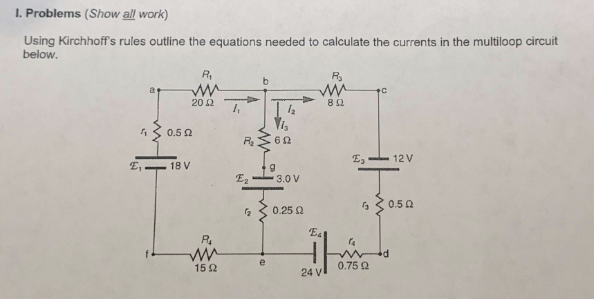 Solved Using Kirchhoff's rules outline the equations needed | Chegg.com