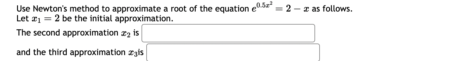 Solved Use Newton's method to approximate a root of the | Chegg.com