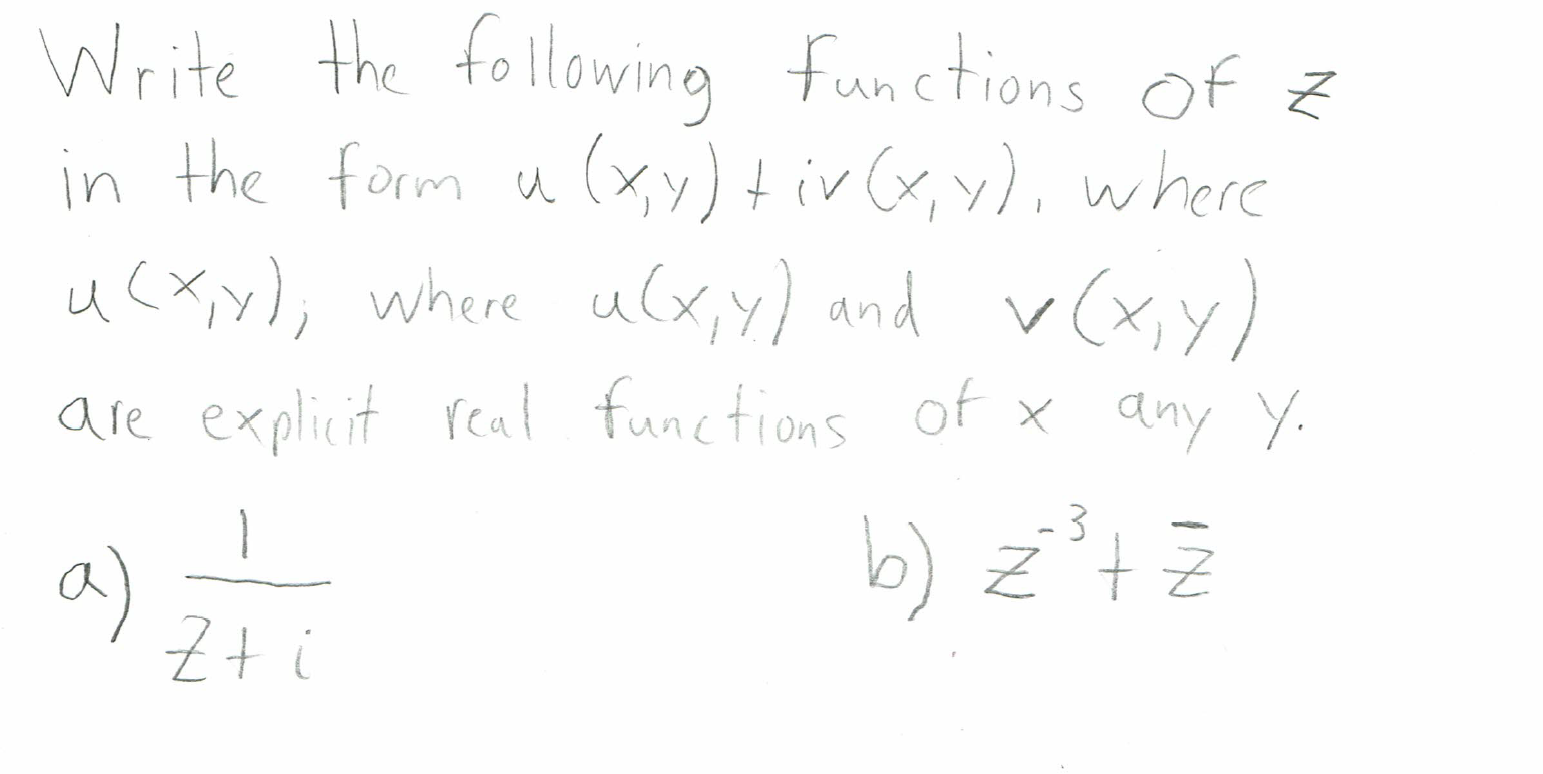 Solved Write the following functions of z in the form a | Chegg.com