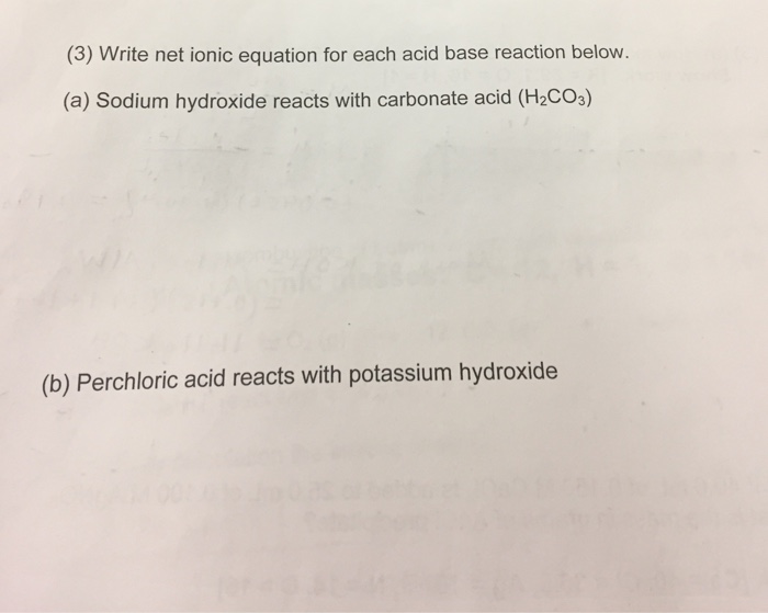 Solved (3) Write net ionic equation for each acid base | Chegg.com