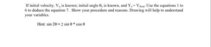 Solved If initial velocity, V, is known; initial angle θ, is | Chegg.com
