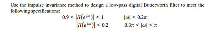 Solved Use the impulse invariance method to design a | Chegg.com