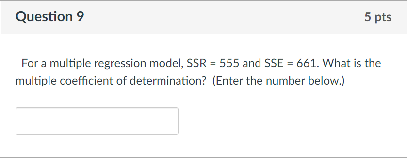 Solved Question 9 5 pts For a multiple regression model, SSR | Chegg.com
