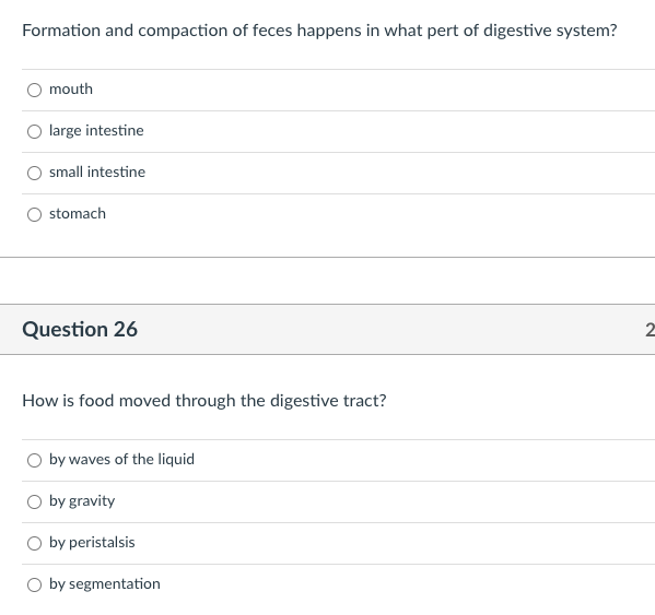 Solved Formation and compaction of feces happens in what | Chegg.com