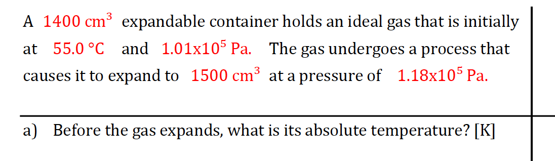 Solved A 1400cm3 ﻿expandable container holds an ideal gas | Chegg.com