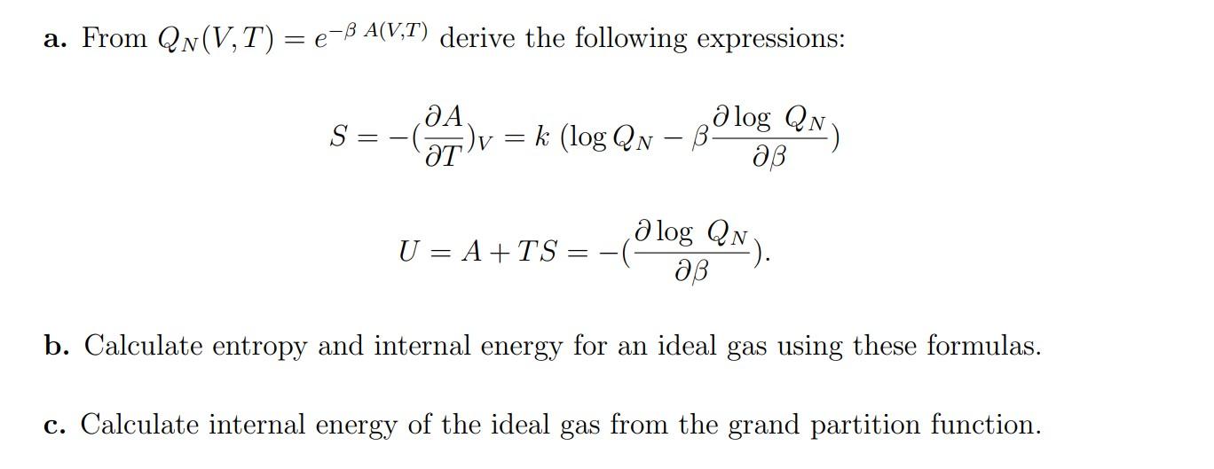 Solved a. From Qn(V,T) = e-BA(V,T) derive the following | Chegg.com