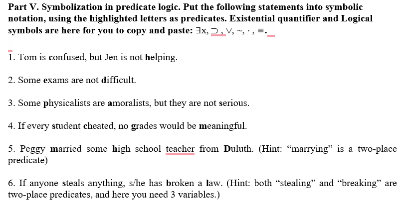 Solved Part V. Symbolization in predicate logic. Put the | Chegg.com