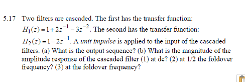 17 Two filters are cascaded. The first has the | Chegg.com