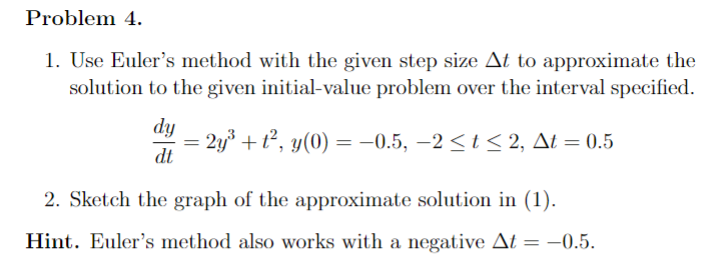 Solved 1. Use Euler's method with the given step size Δt to | Chegg.com