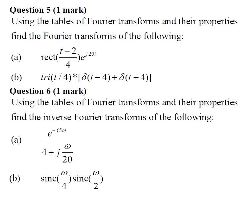 Solved i 200 Question 5 (1 mark) Using the tables of Fourier | Chegg.com