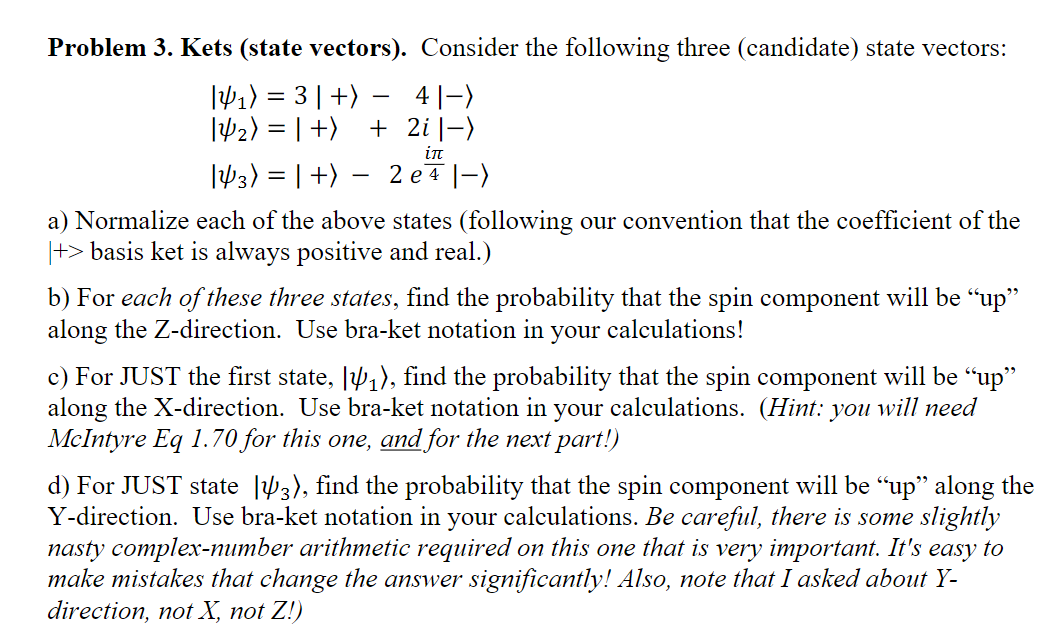 Solved Problem 3. Kets (state vectors). Consider the | Chegg.com