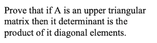 Solved Prove that if A is an upper triangular matrix then it | Chegg.com