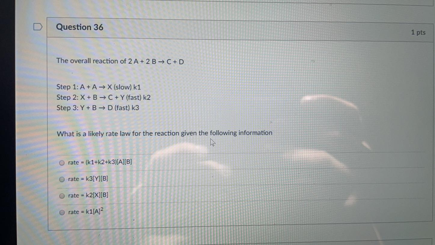 Solved Question 36 1 pts The overall reaction of 2A + 2B + C | Chegg.com