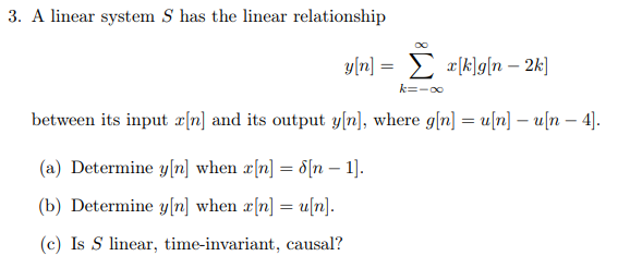 Solved 3. A linear system S has the linear relationship | Chegg.com