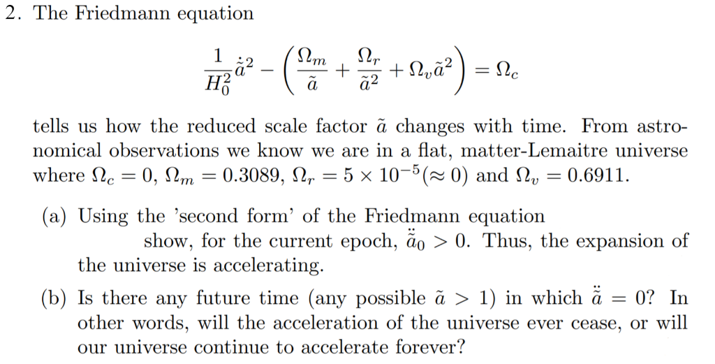 Solved 2. The Friedmann equation 2 0 2 Cl tells us how the | Chegg.com