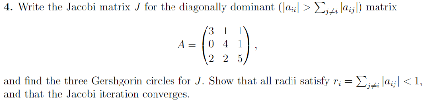 Solved 4 Write The Jacobi Matrix J For The Diagonally