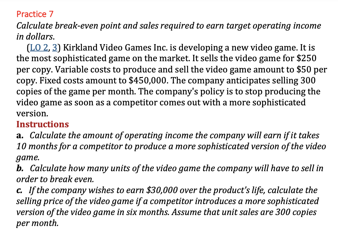 Solved Practice 7 Calculate break-even point and sales | Chegg.com