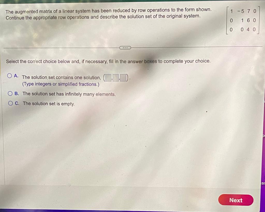 Solved The augmented matrix of a linear system has been | Chegg.com