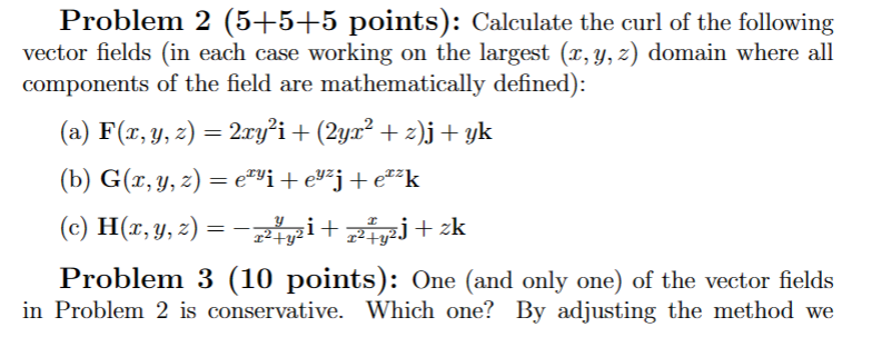 Solved Problem 2(5+5+5 points ): Calculate the curl of the | Chegg.com