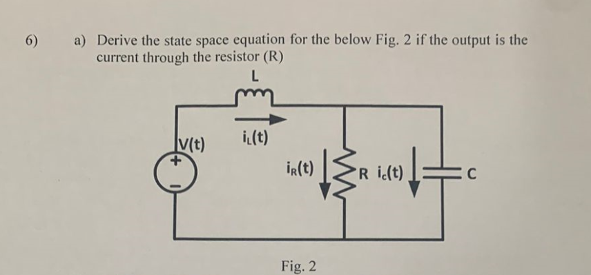 Solved a) Derive the state space equation for the below Fig. | Chegg.com