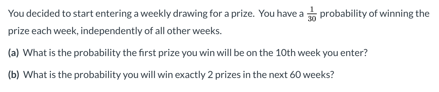 Solved probability of winning the 30 You decided to start | Chegg.com