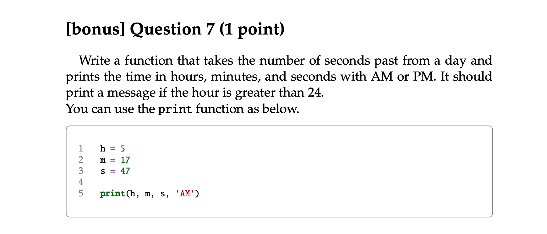 Solved Write A Function That Takes The Number Of Seconds 