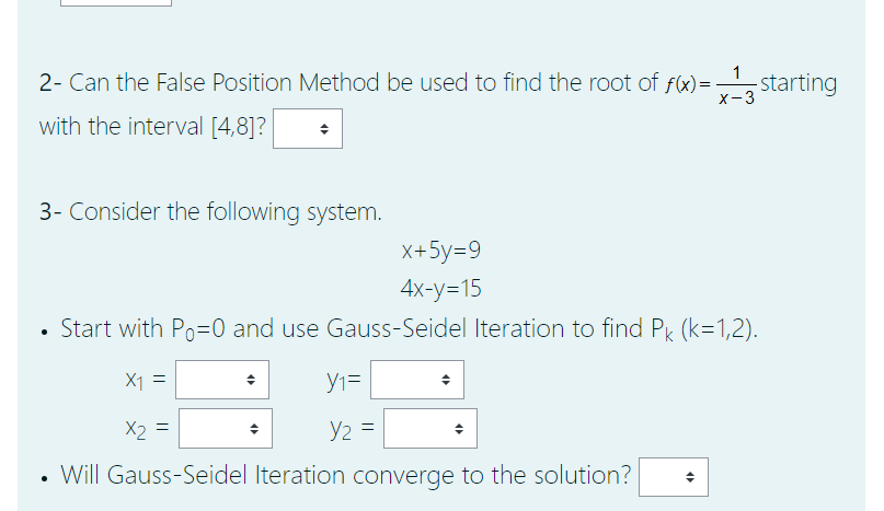 Solved 2- Can the False Position Method be used to find the | Chegg.com