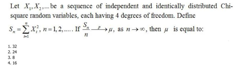 Solved Let X, X, .... be a sequence of independent and | Chegg.com