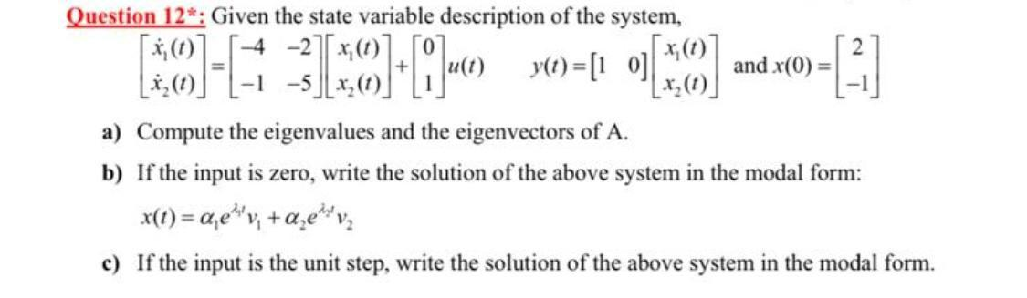 Solved Question 12: Given the state variable description of | Chegg.com