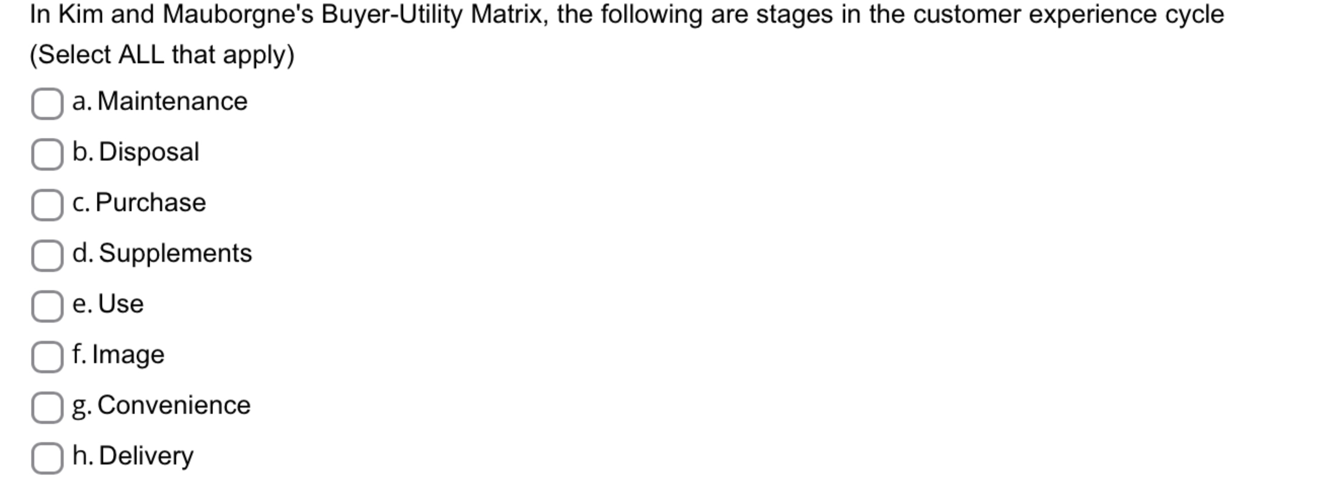 Solved In Kim and Mauborgne's Buyer-Utility Matrix, the | Chegg.com