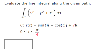 Solved Evaluate the line integral along the given path. Jc . | Chegg.com