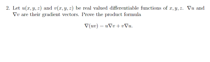 Solved 2. Let u(x,y,z) and v(x,y,z) be real valued | Chegg.com