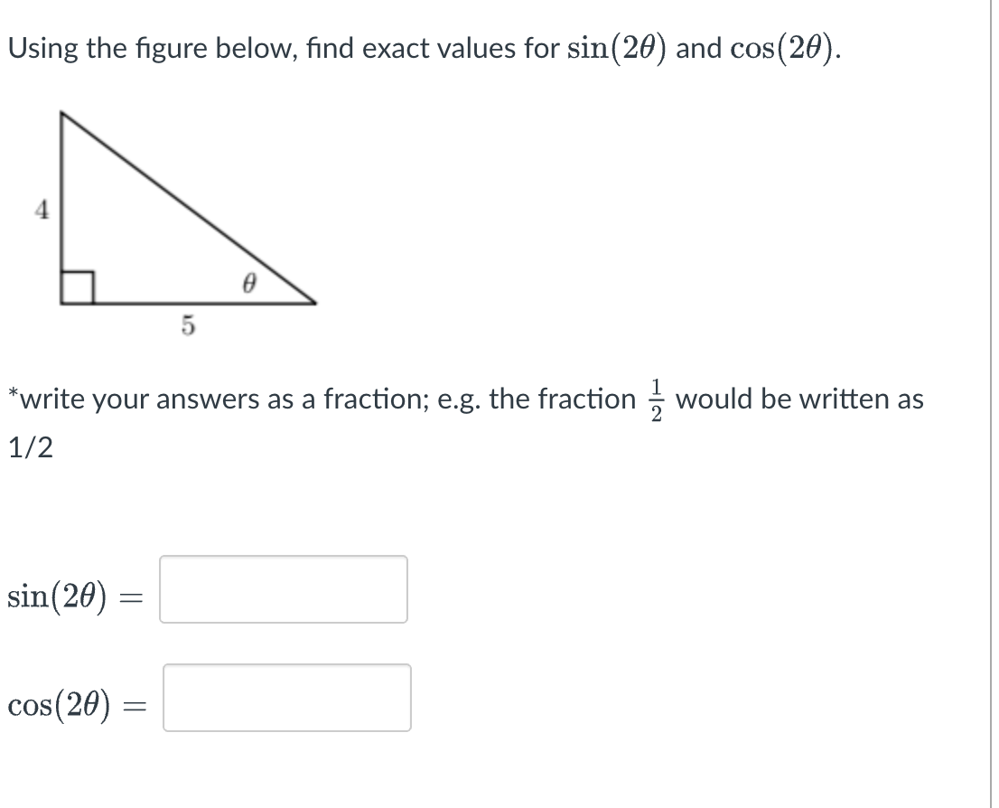 Solved Using the figure below, find exact values for sin(20) | Chegg.com