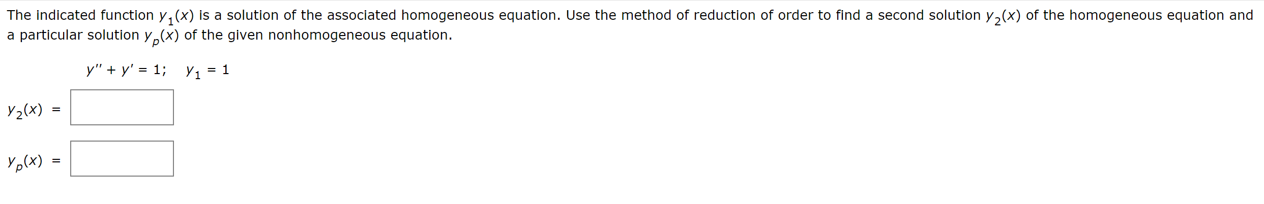 Solved The indicated function Y1(x) is a solution of the | Chegg.com Solved The indicated function Y1(x) is a solution of the | Chegg.com