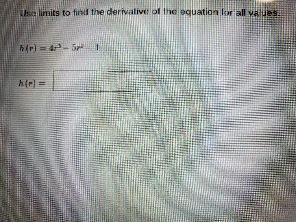 Solved Use limits to find the derivative of the equation for | Chegg.com