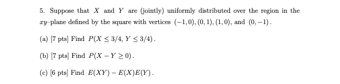 Solved 5. Suppose that X and Y are (jointly) uniformly | Chegg.com
