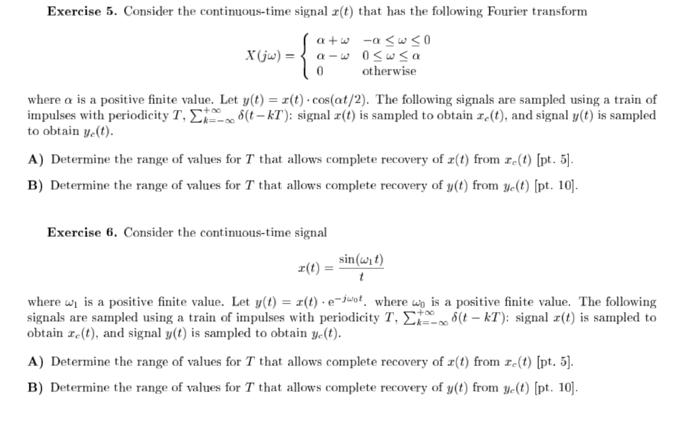 Solved X(jω)=⎩⎨⎧α+ωα−ω0−α≤ω≤00≤ω≤α otherwise where α is a | Chegg.com