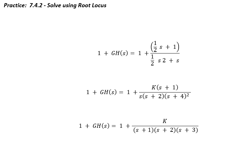 Solved Practice: 7.4.2 - Solve using Root Locus 2 ) s + 1) 1 | Chegg.com