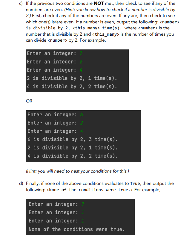 Solved 4. Prompt the user to enter three integers, storing | Chegg.com