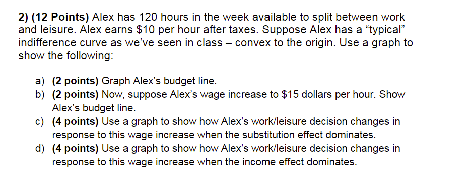 Solved 2) (12 Points) Alex has 120 hours in the week | Chegg.com