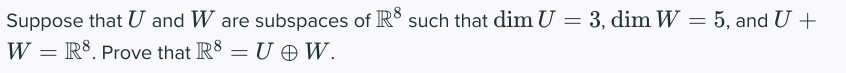 Solved = Suppose that U and W are subspaces of R$ such that | Chegg.com