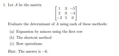 Solved 1. Let A be the matrix 1 3 - 5 2 0-4 25 0 Evaluate | Chegg.com