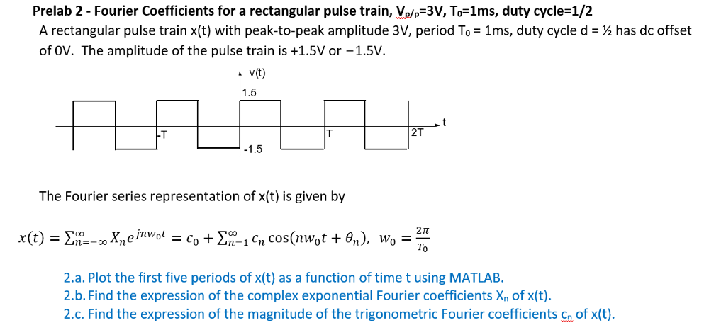 Solved Prelab 2 - Fourier Coefficients for a rectangular | Chegg.com