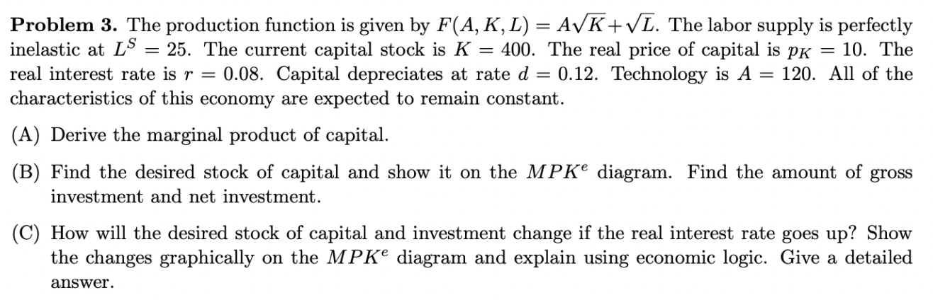Solved Problem 3. The production function is given by F(A, | Chegg.com