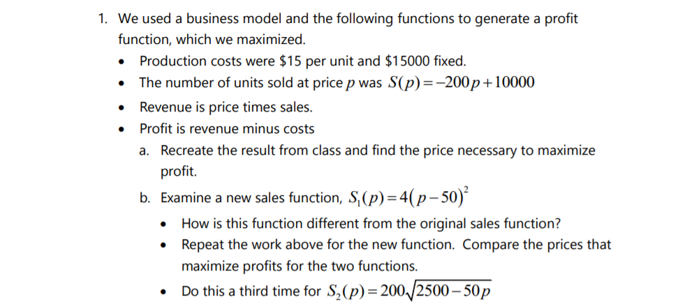 Solved 1. We used a business model and the following | Chegg.com