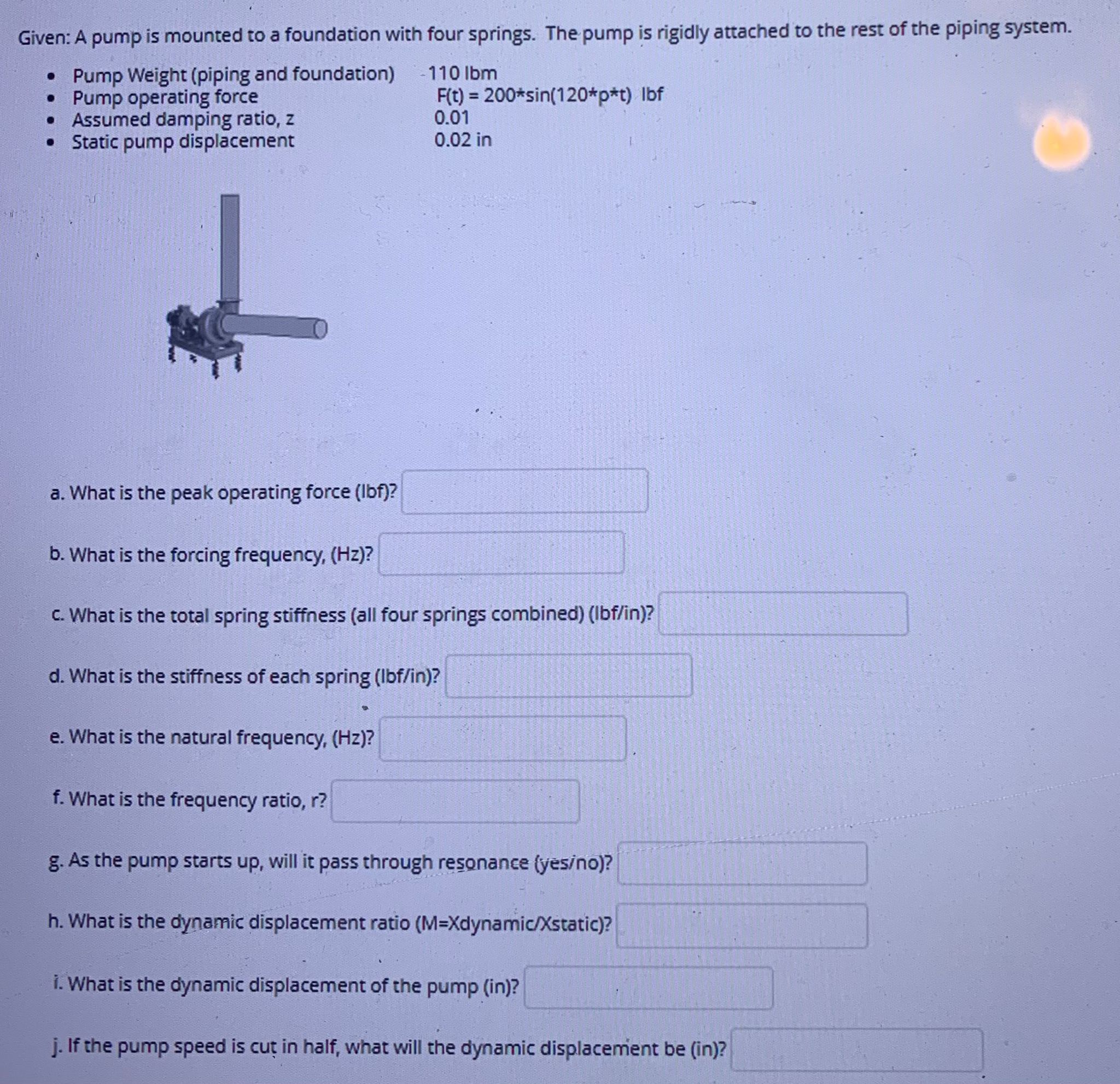 Solved Given: A pump is mounted to a foundation with four | Chegg.com