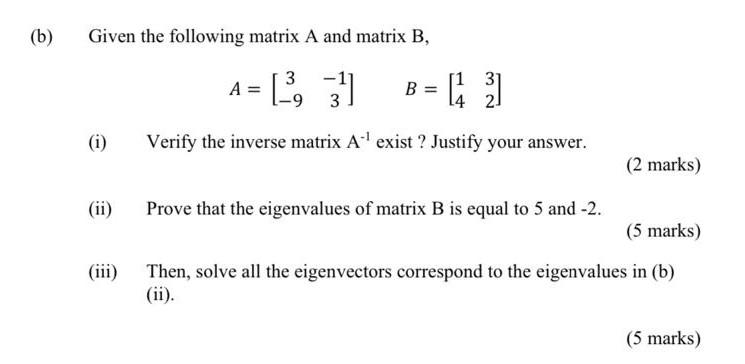 Solved (b) Given the following matrix A and matrix B, 3 A | Chegg.com