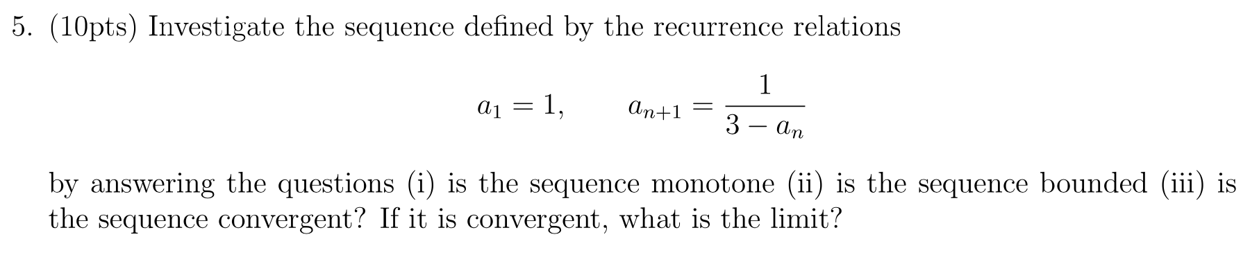 Solved Investigate the sequence defined by the recurrence | Chegg.com