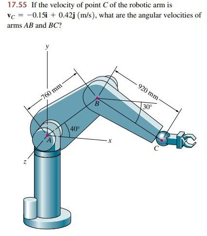 Solved 17.55 If the velocity of point C of the robotic arm | Chegg.com